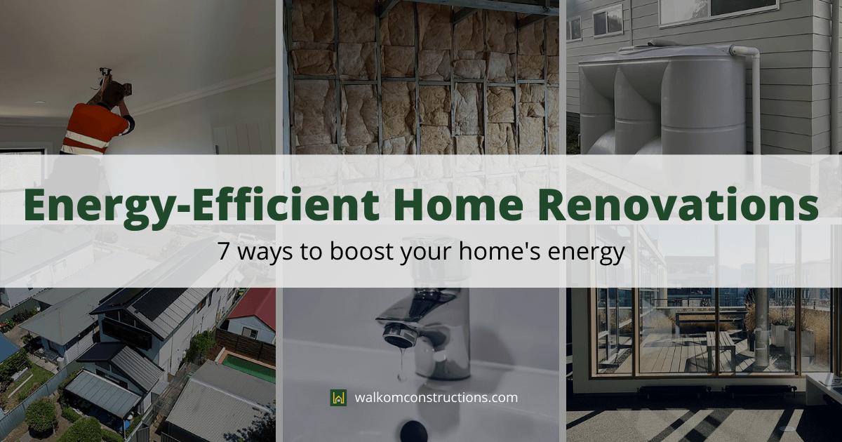 Energy-Efficient Home Renovations: 7 ways to boost your home's energy